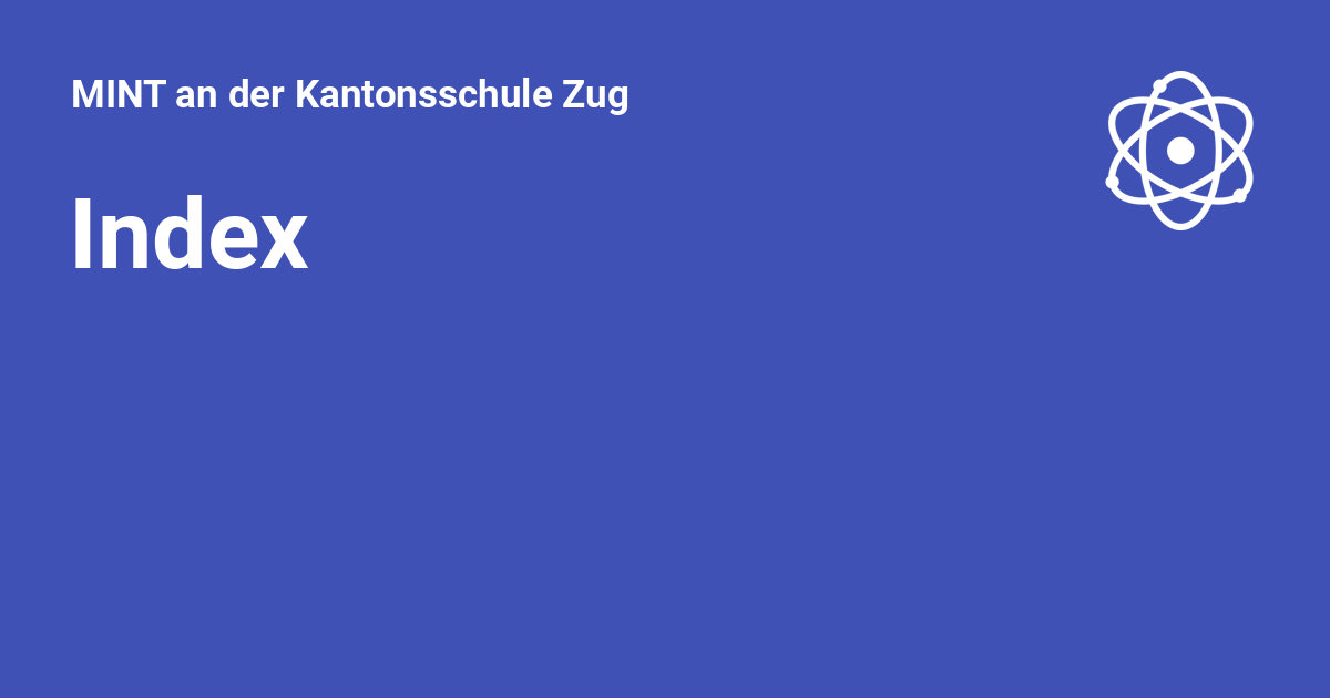 Index - MINT an der Kantonsschule Zug